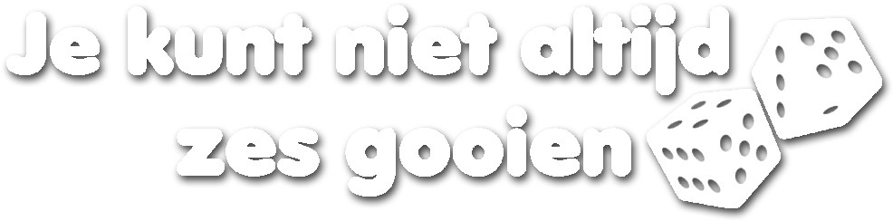 Sticker "Je kunt niet altijd zes gooien" - 60 cm - Wit- Ja, binnenzijde ...