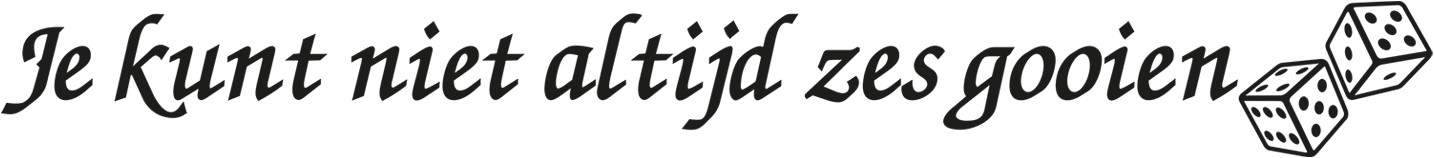 Sticker Je kunt niet altijd zes gooien - 60 cm - Wit - Ja, binnenzijde ...